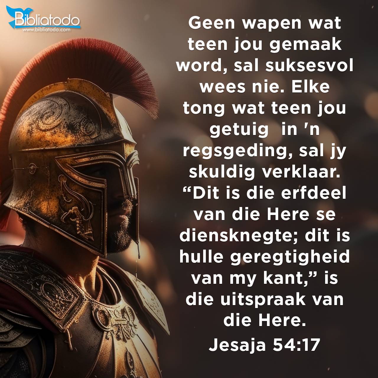 Jesaja 54:17 AFR53 - Elke wapen wat teen jou gesmee word, sal niks ...