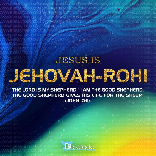 Meaning of Jehovah-Rohi - Jesús is