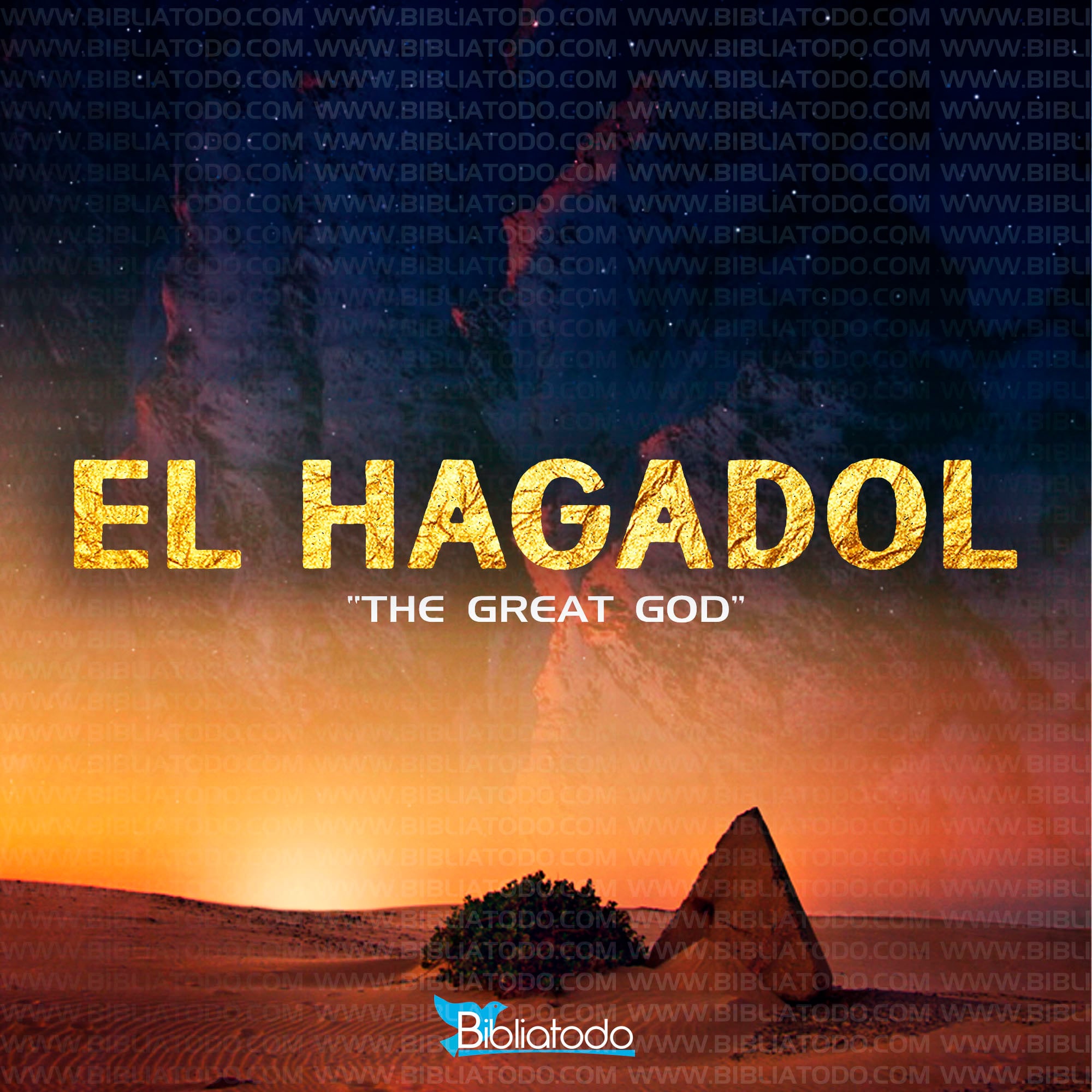 Meaning of EL HAGADOL - God’s names