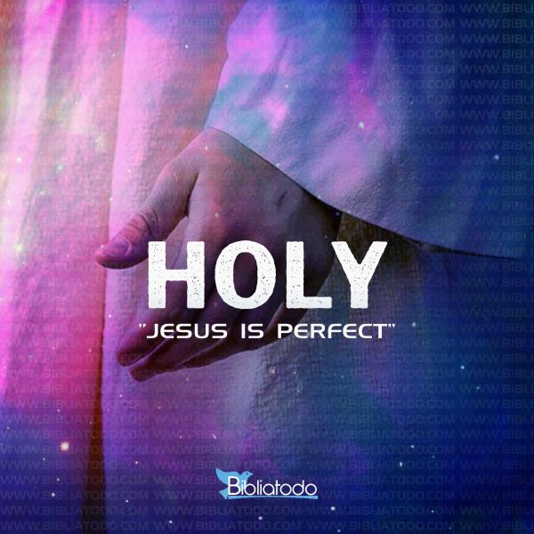 Meaning of HOLY - Jesus’ names