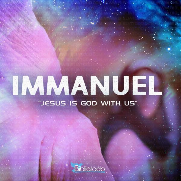 Meaning of IMMANUEL - Jesus’ names
