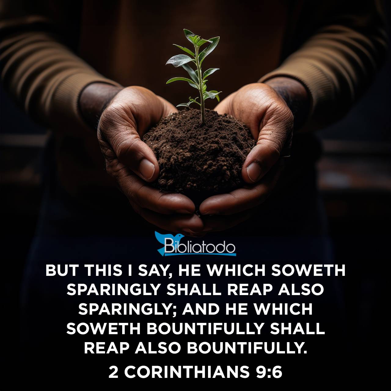 2 Corinthians 9:6 GNBDC - Remember that the person who sows few seeds ...