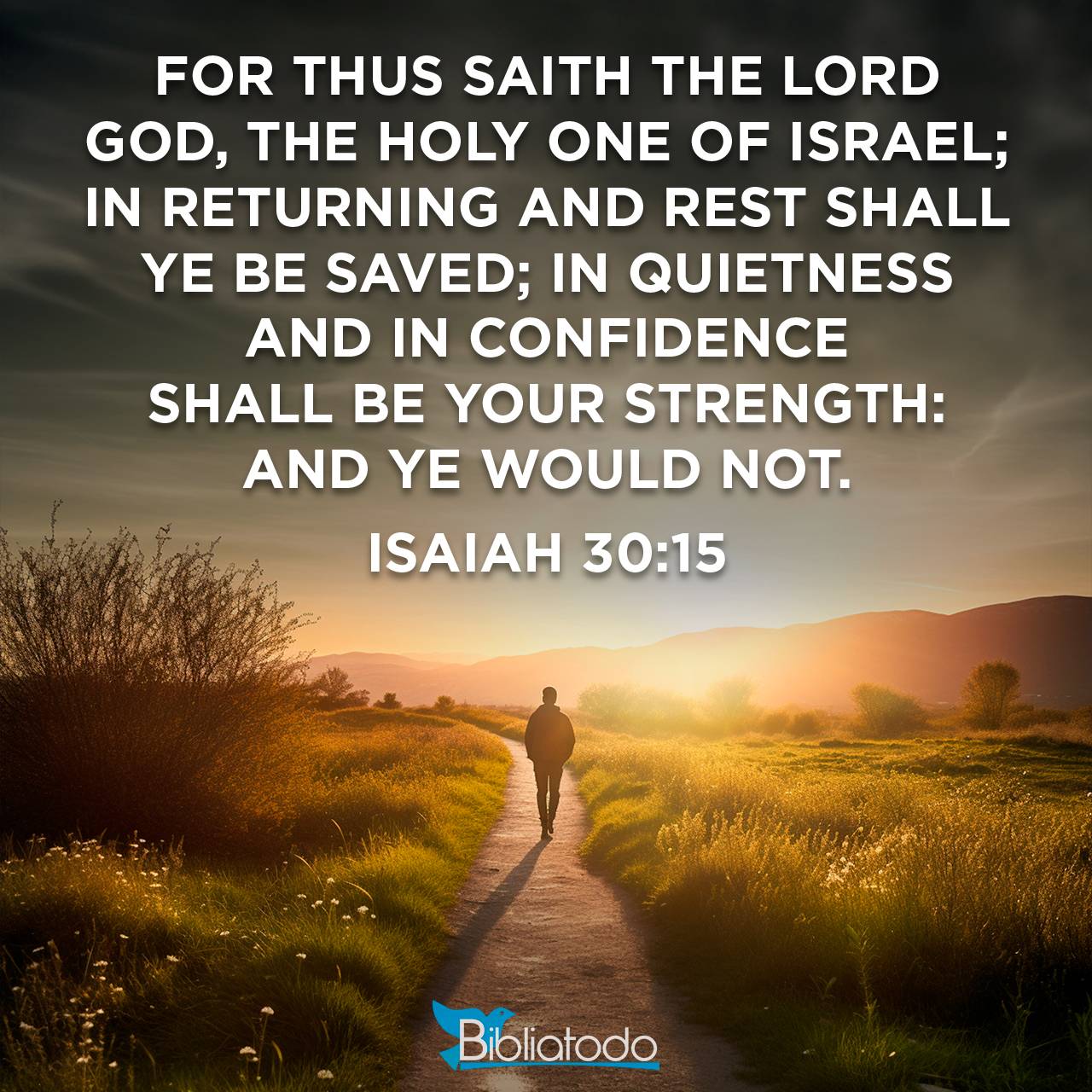 Isaiah 30:15 KJV - For thus saith the Lord GOD, the Holy One of Israel ...
