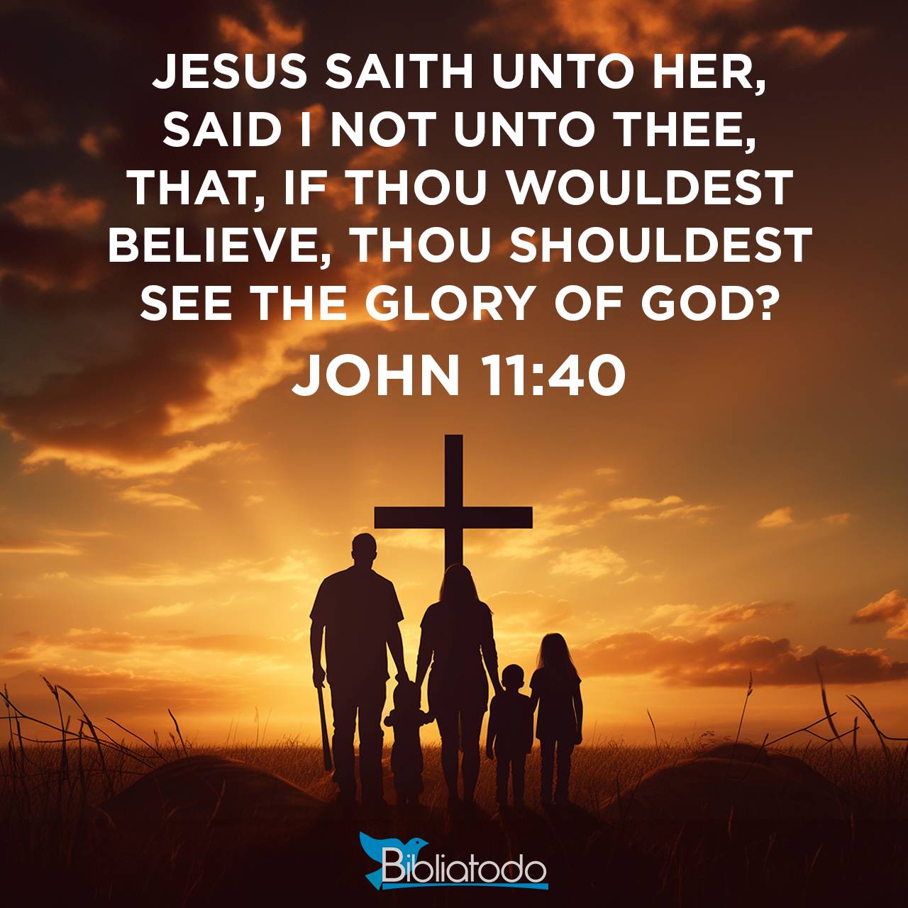 John 11:40 EASY2018 - Jesus said to her, ‘I told you already that you ...