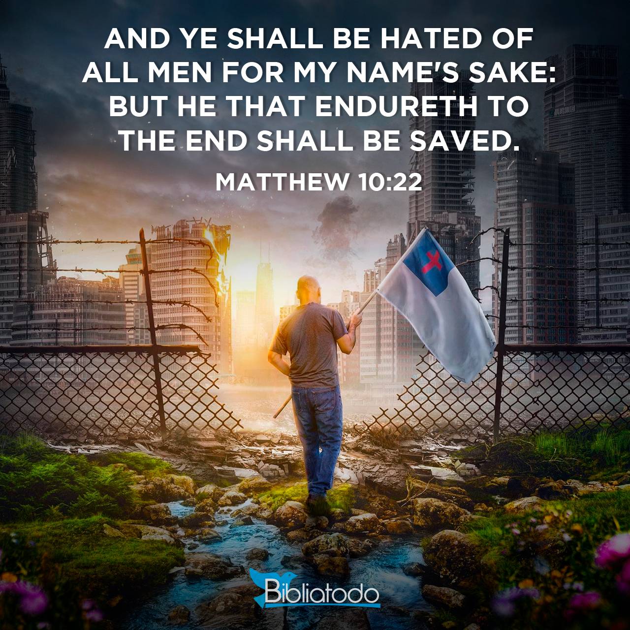 Matthew 10:22 KJV - Verse of the day