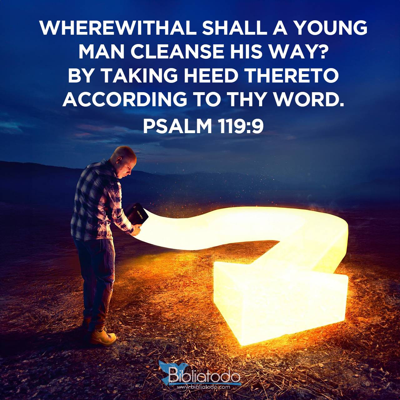 Psalm 119:9 GW - How can a young person keep his life pure? ⌞He can do ...