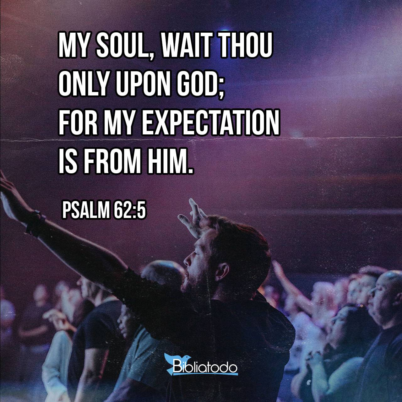 Psalm 62:5 CAB2005 - Nevertheless, my soul is subjected to God; for of ...