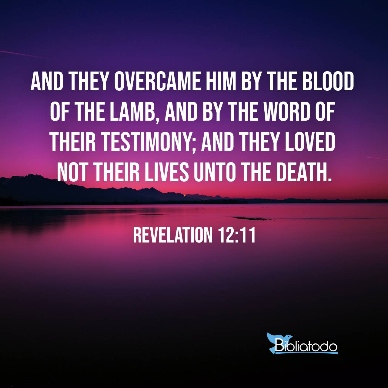Revelation 12:11 TPT - They conquered him completely through the blood ...