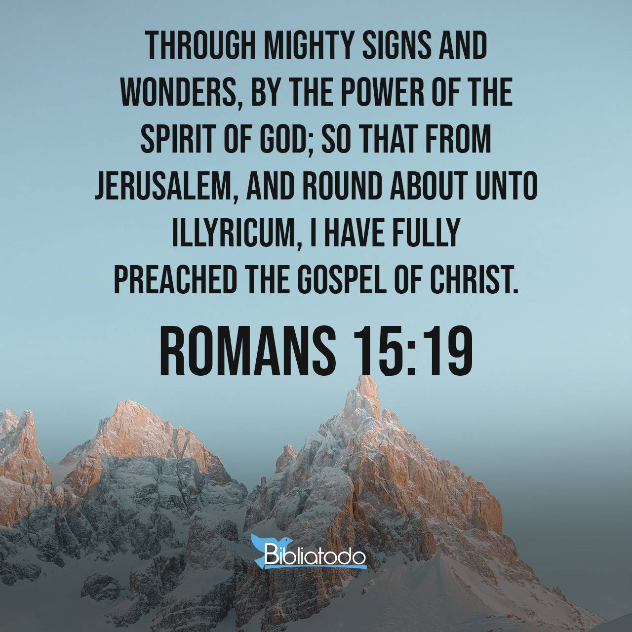 Romans 15:19 ASV1901 - in the power of signs and wonders, in the power of the Holy Spirit; so ...