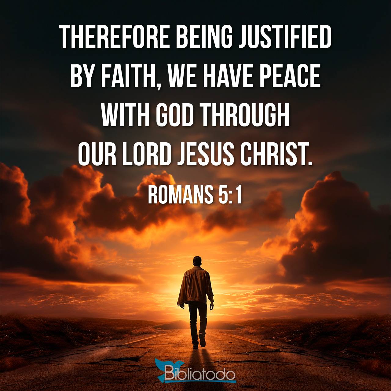 Romans 5:1 CSB - Therefore, since we have been justified by faith, we have peace with God ...