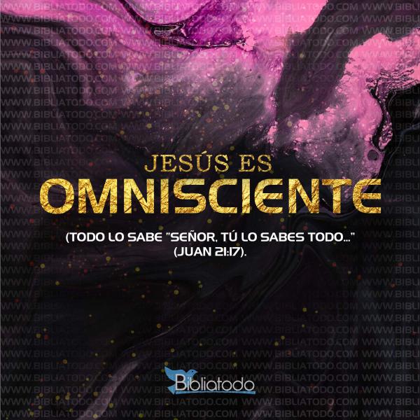 Significado de Omnisciente - Jesús es