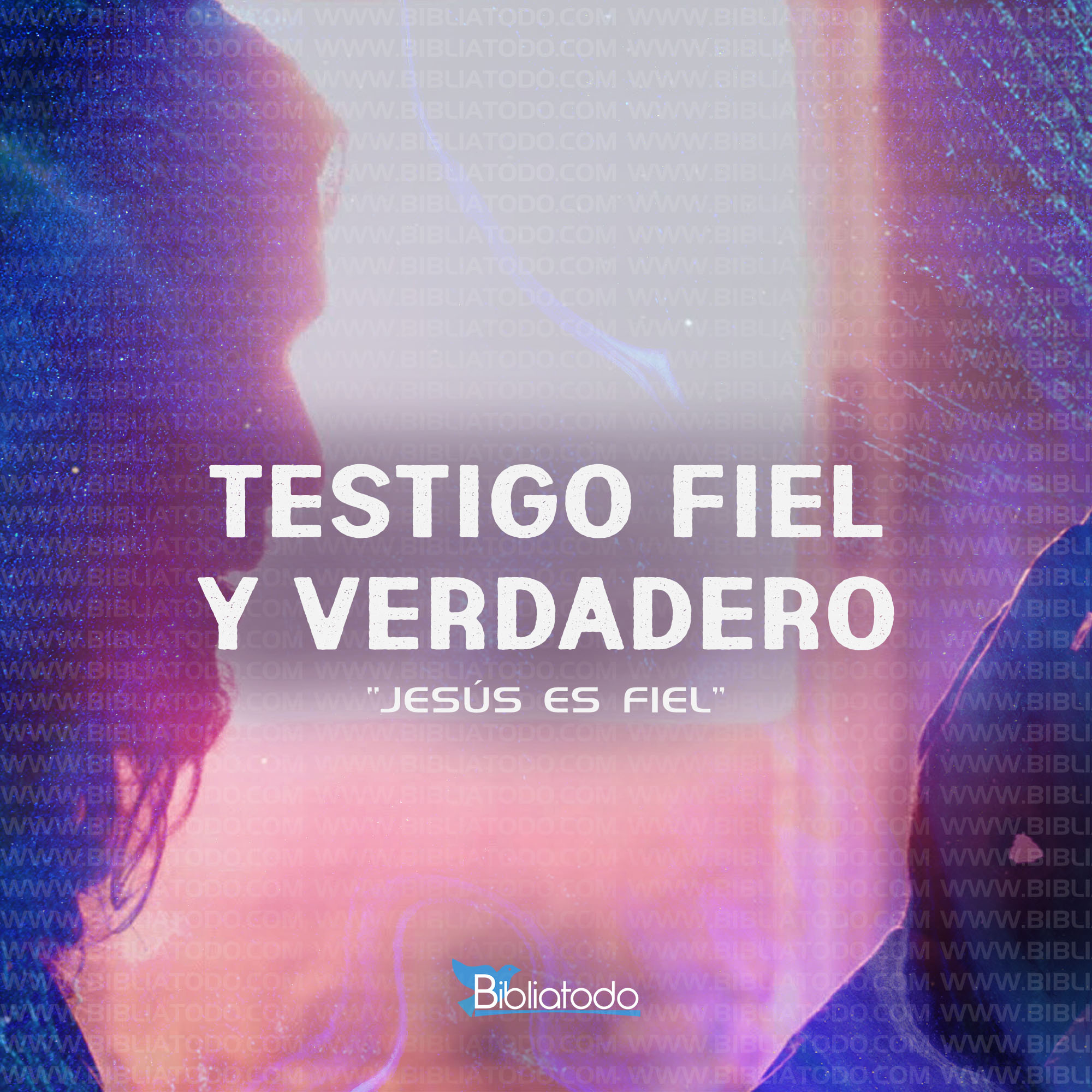 Significado de TESTIGO FIEL Y VERDADERO - Nombres de Jesús