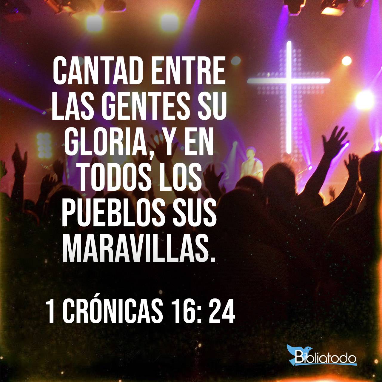 1 Crónicas 16:24 Referencias Cruzadas de la Biblia | Conexiones Versículo a Versículo - NTV