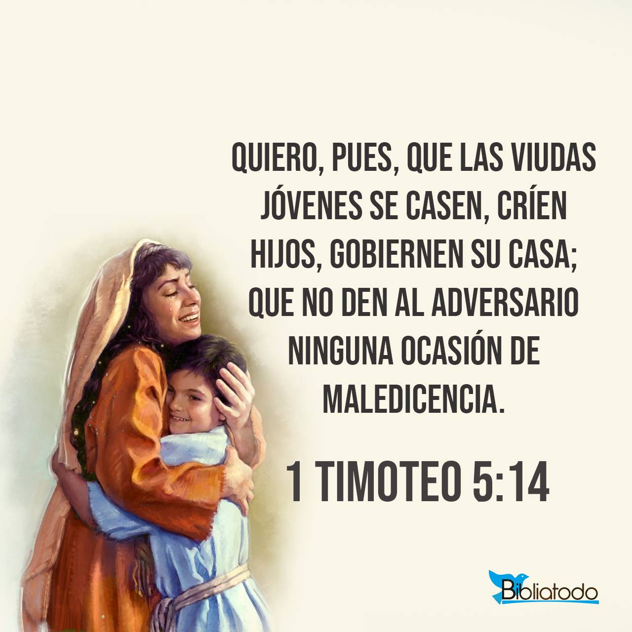 1 Timoteo 5:14 BL95 - Quiero, pues, que las viudas jóvenes se vuelvan a ...