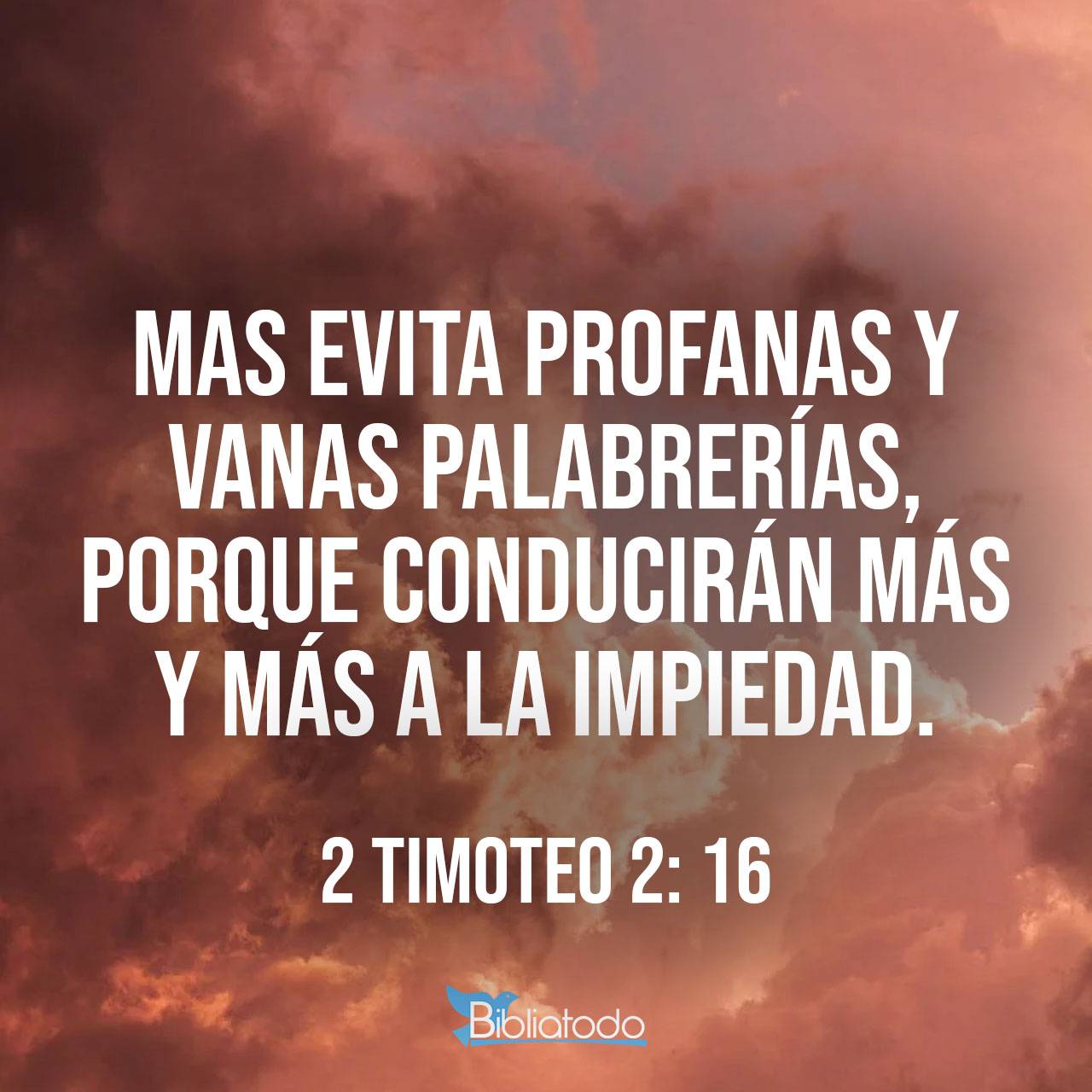 2 Timoteo 2:16 Referencias Cruzadas de la Biblia | Conexiones Versículo a Versículo - EUNSA