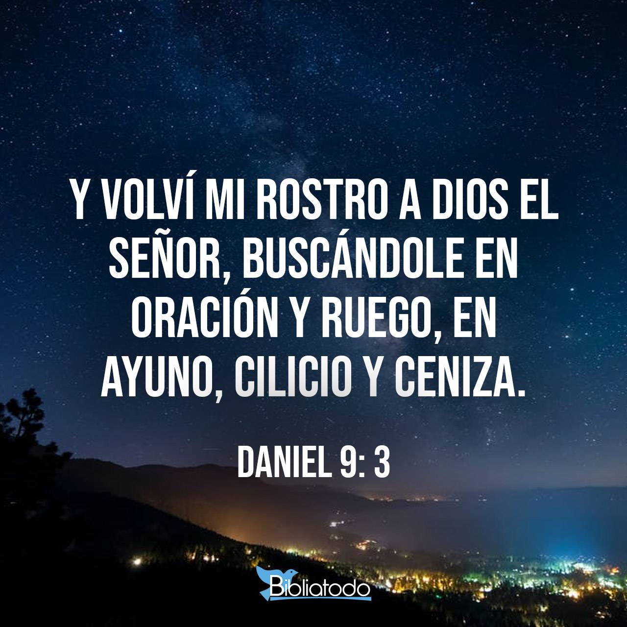 Daniel 9:3 DHH - Y dirigí mis oraciones y súplicas a Dios el Señor ...