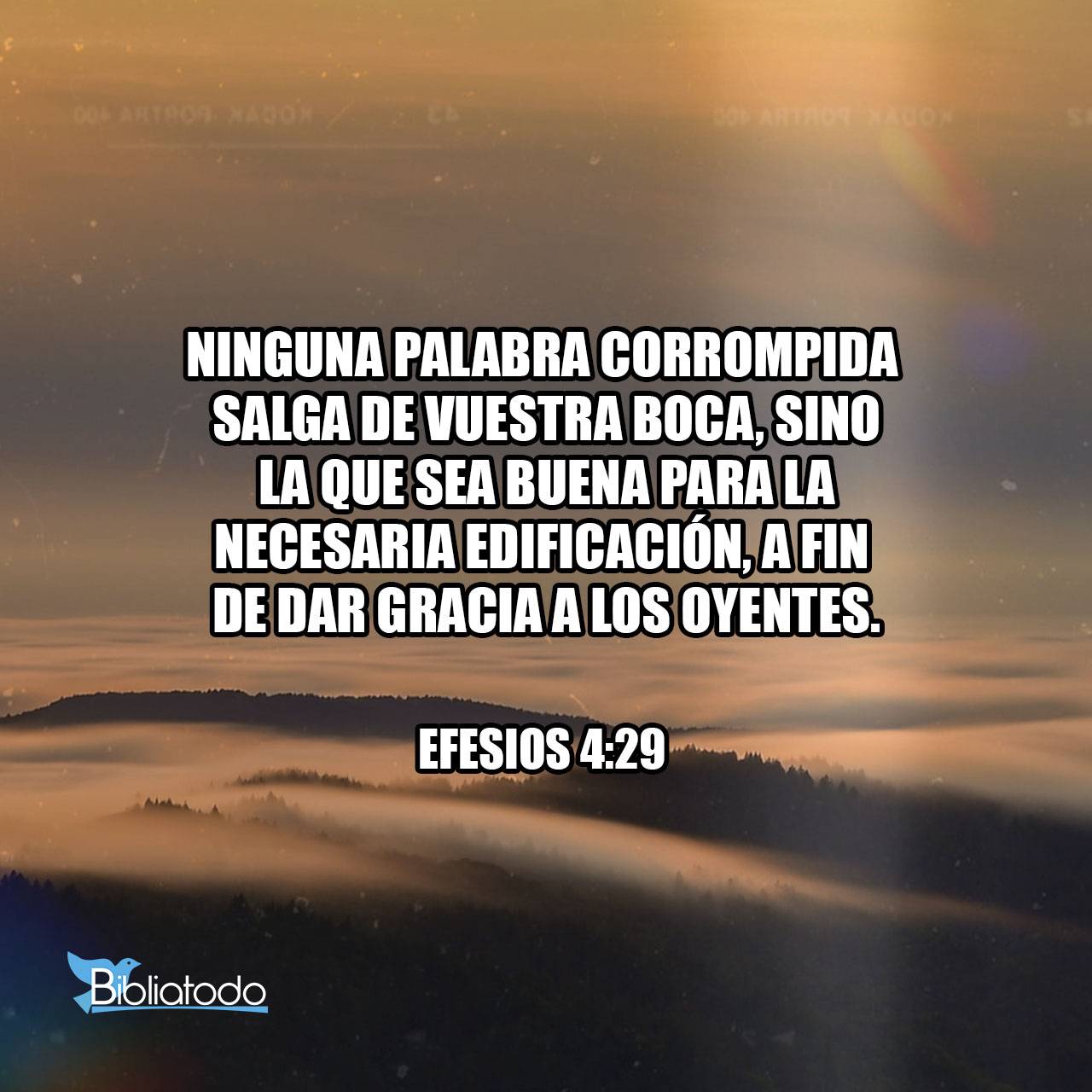 Efesios 4:29 RVA - Ninguna palabra torpe salga de vuestra boca, sino la que sea buena para ...