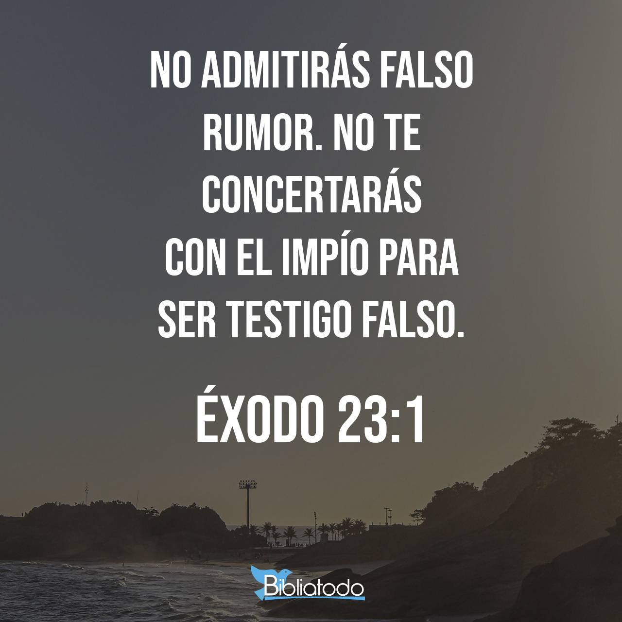 Éxodo 23:1 RV1960 - No admitirás falso rumor. No te concertarás con el ...