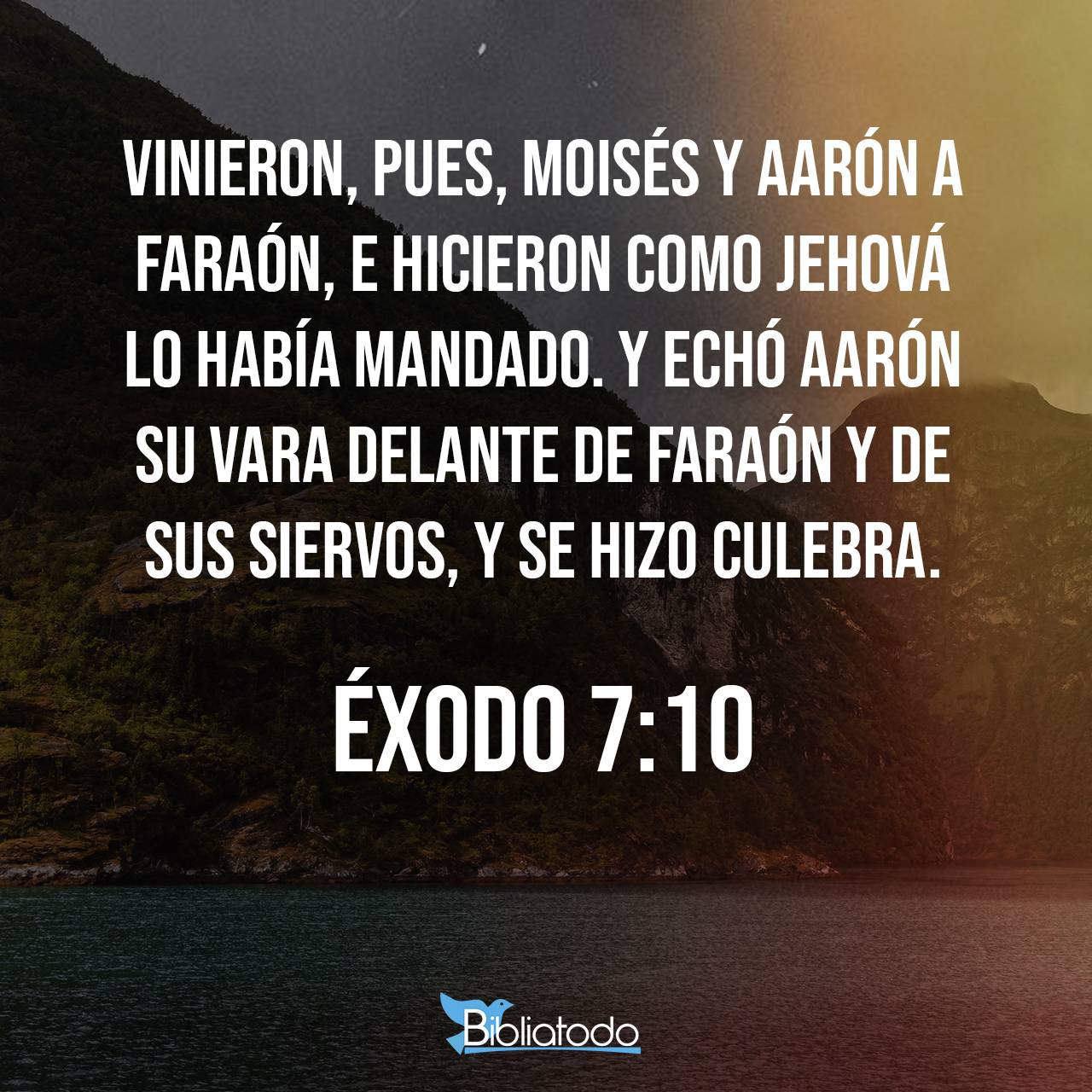 Éxodo 7:10 RV1960 - Vinieron, pues, Moisés y Aarón a Faraón, e hicieron ...