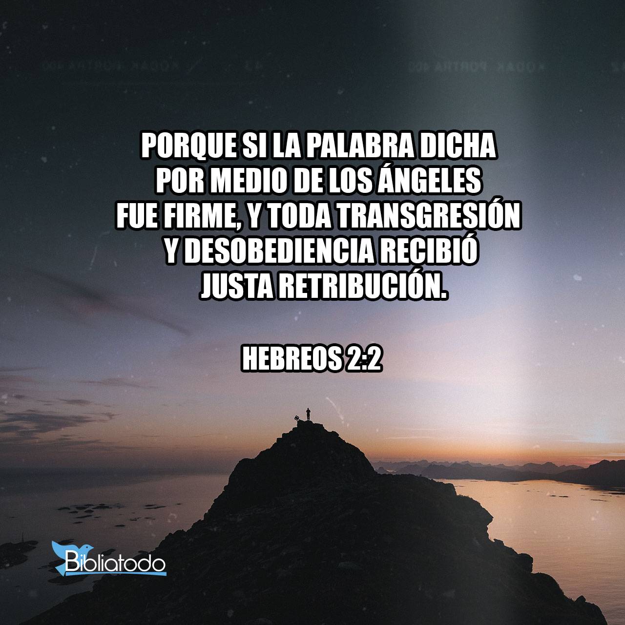 Hebreos 2:2 RV1960 - Porque si la palabra dicha por medio de los ...