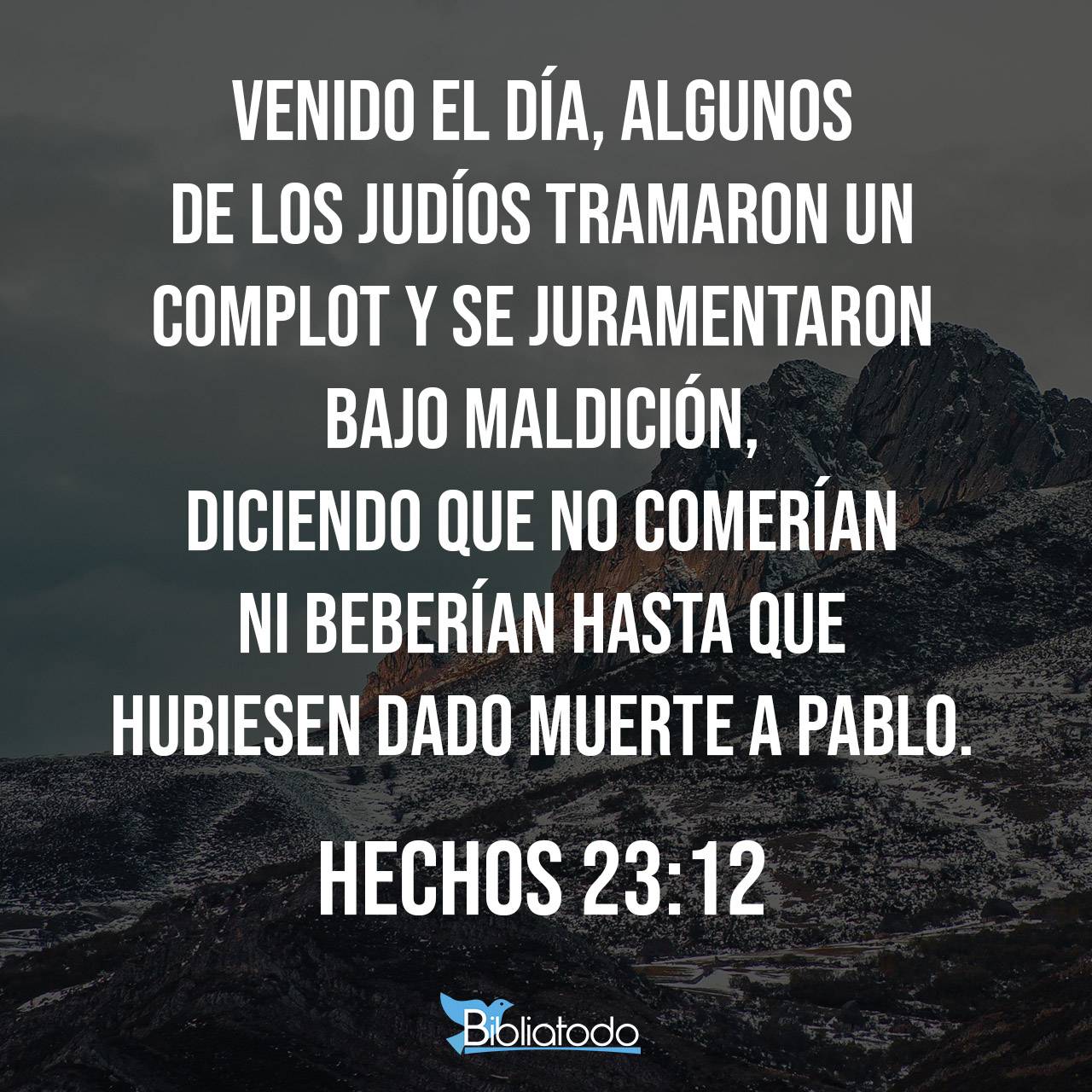 Hechos 23:12 BL95 - Al amanecer se reunieron algunos judíos y se ...