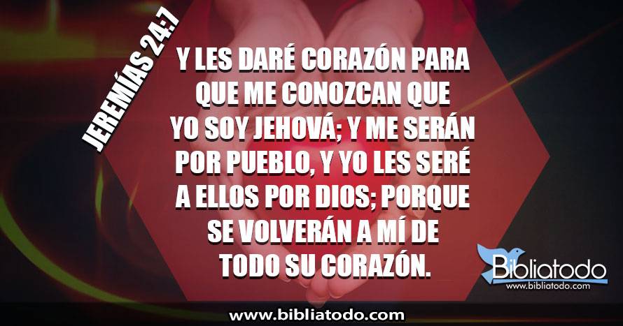 Jeremías 24:7 PDT - Les daré inteligencia para que me conozcan porque ...
