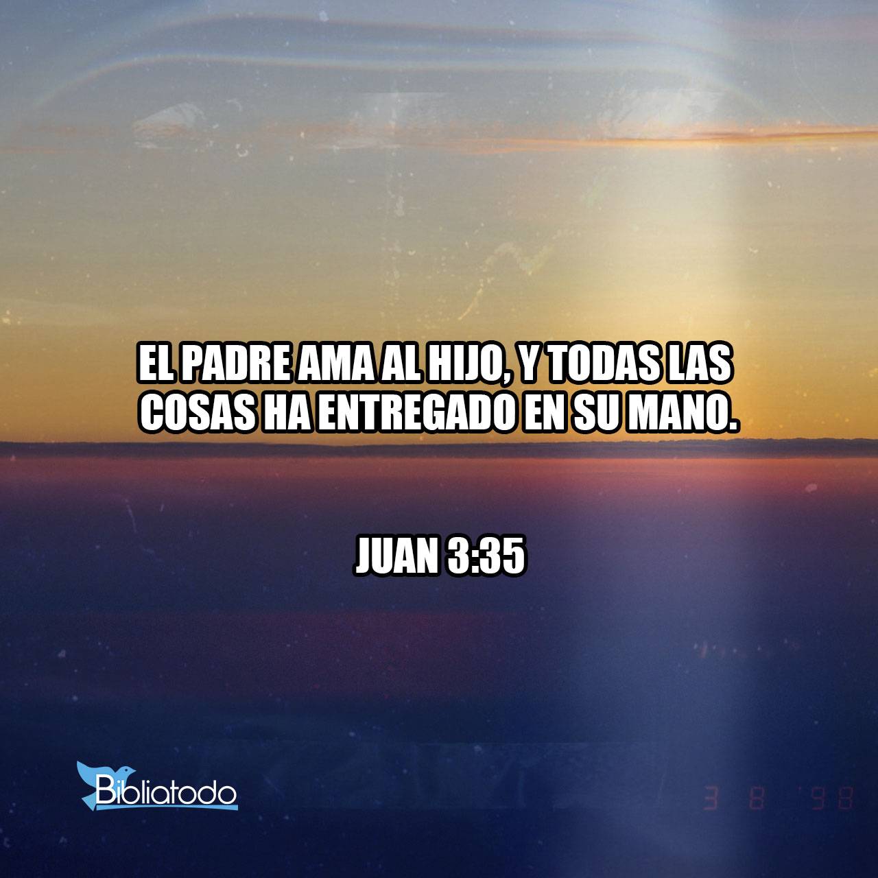 Juan 3:35 RV1960 - El Padre ama al Hijo, y todas las cosas ha entregado ...