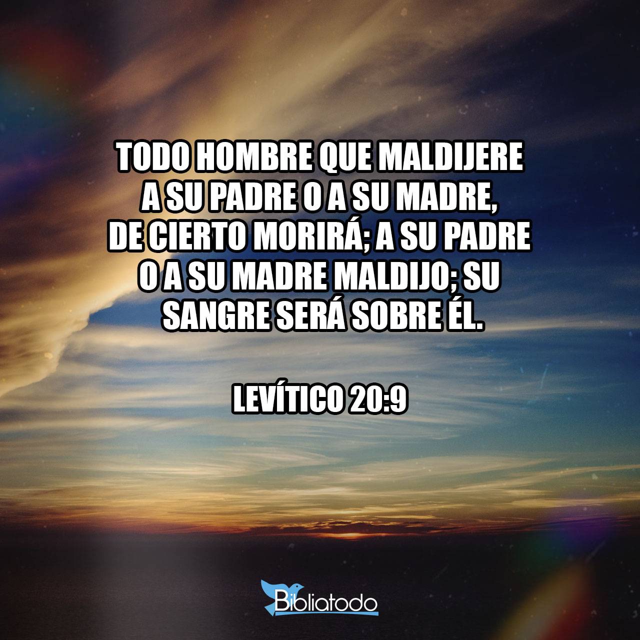 Levítico 20:9 TA - El que maldijere a su padre o a su madre, castigado ...