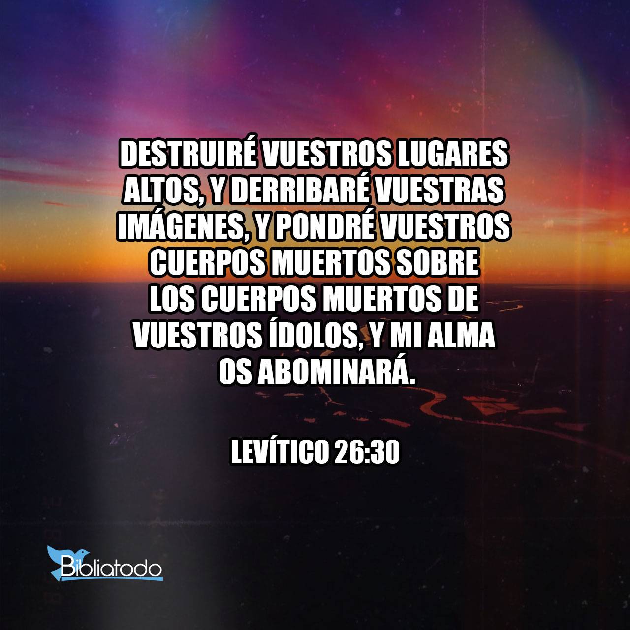Levítico 26:30 RV1960 - Destruiré vuestros lugares altos, y derribaré ...