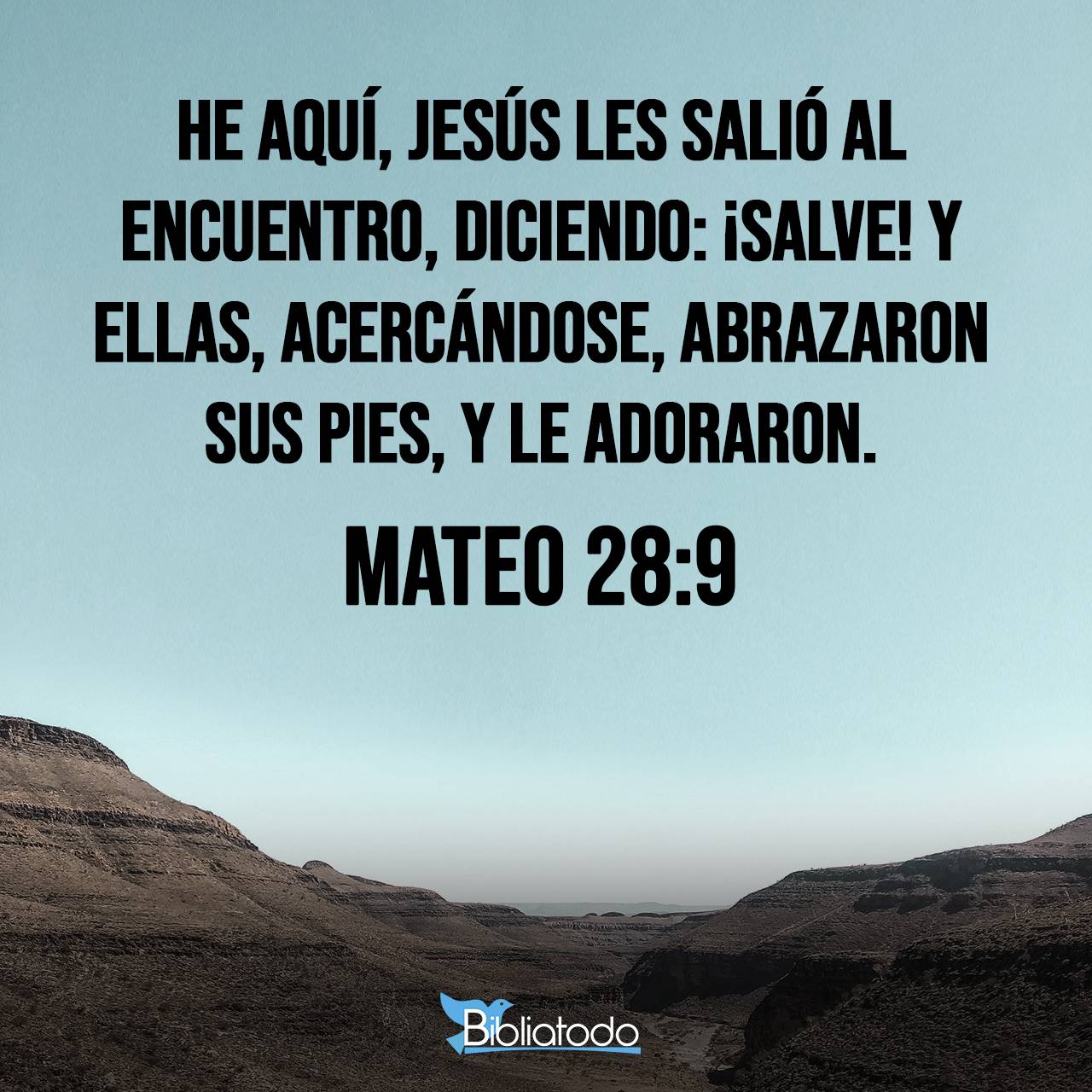 Mateo 28:9 TCB - Y de repente, Jesús salió al encuentro de ellas ...