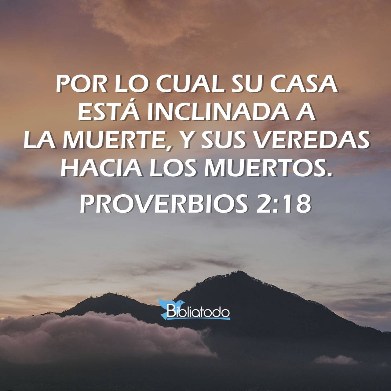 Proverbios 2:18 Referencias Cruzadas de la Biblia | Conexiones Versículo a Versículo - BLH
