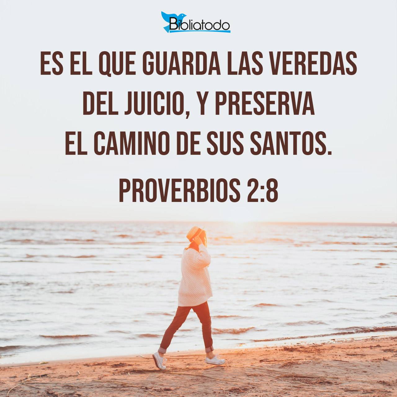 Proverbios 2:8 PDT - cuida el camino de los justos y protege la senda ...