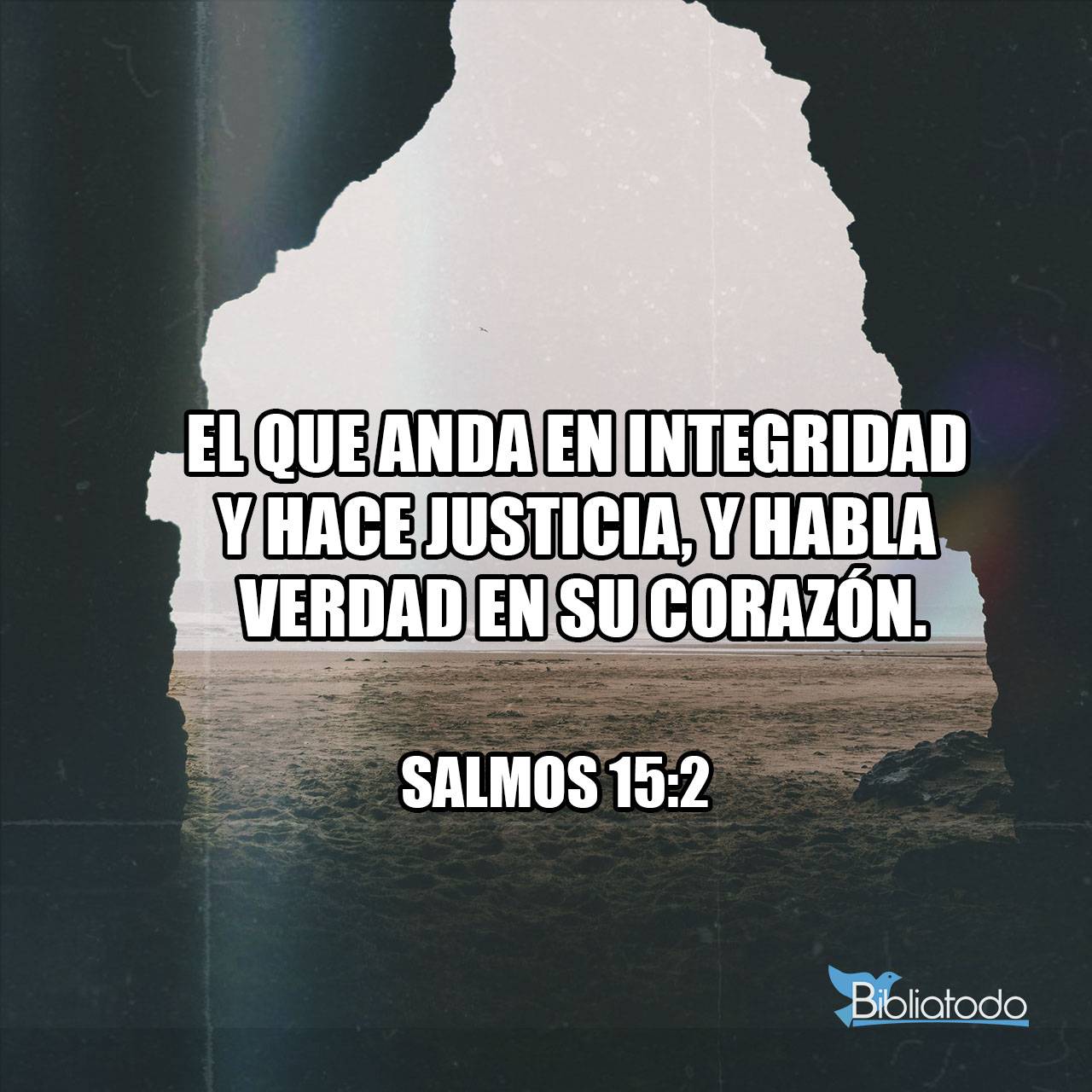 Salmos 15:2 RV1960 - El que anda en integridad y hace justicia, Y habla ...