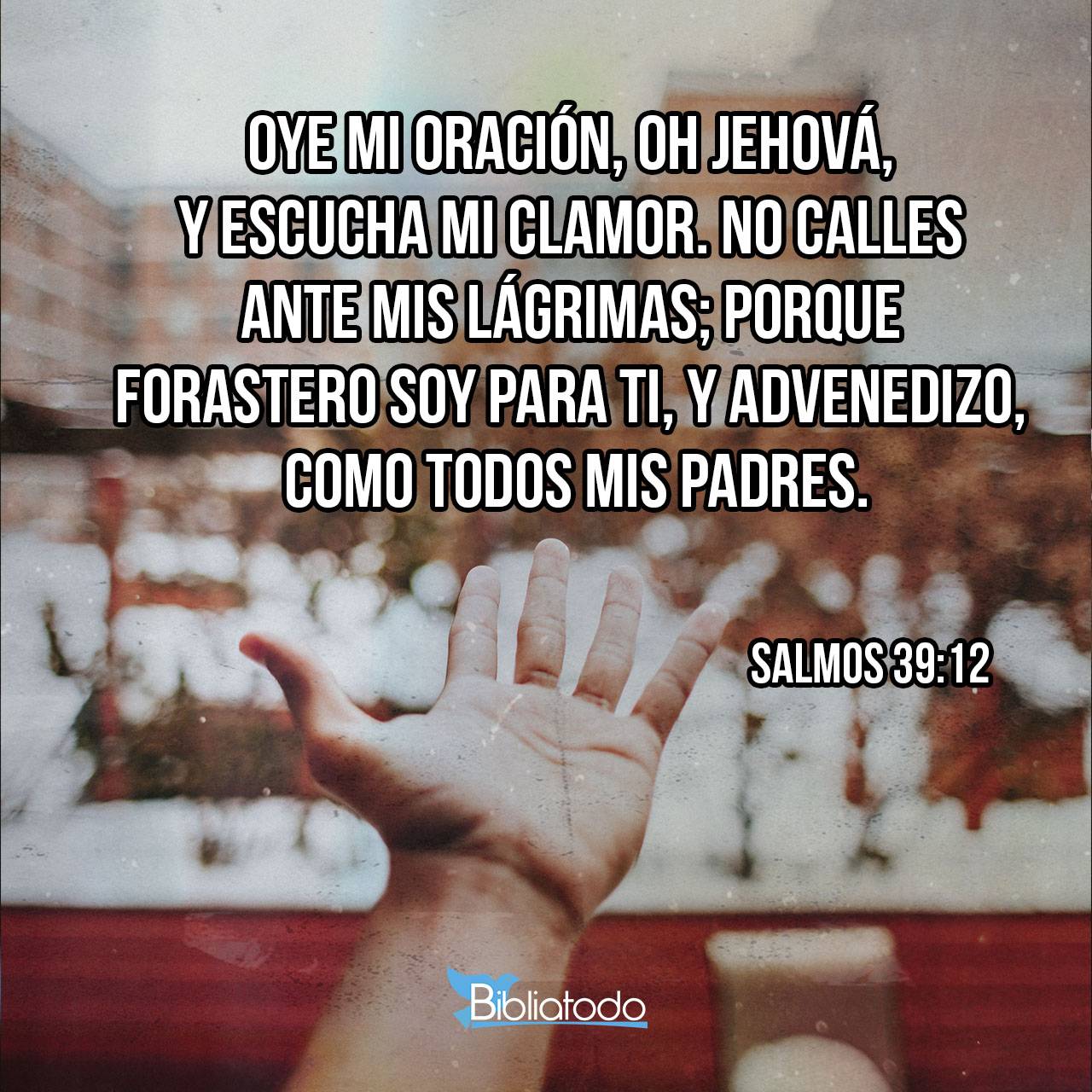 Salmos 39:12 Referencias Cruzadas de la Biblia | Conexiones Versículo a ...