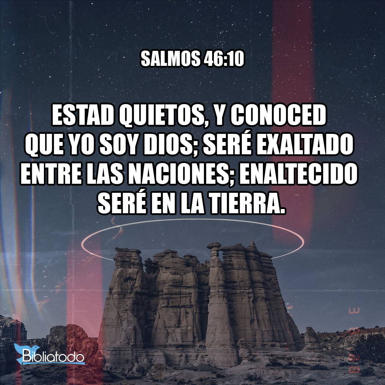 Salmos 46:10 TLA - 10 (11) Y dijo: «¡Todas las naciones del mundo ...