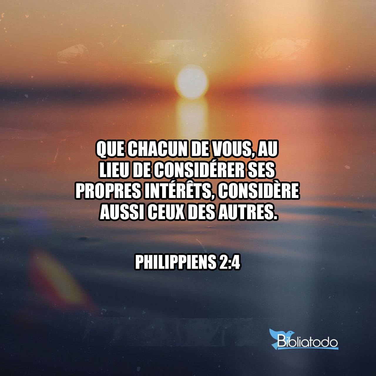 Philippiens 2:4 fls - Que chacun de vous, au lieu de considérer ses ...