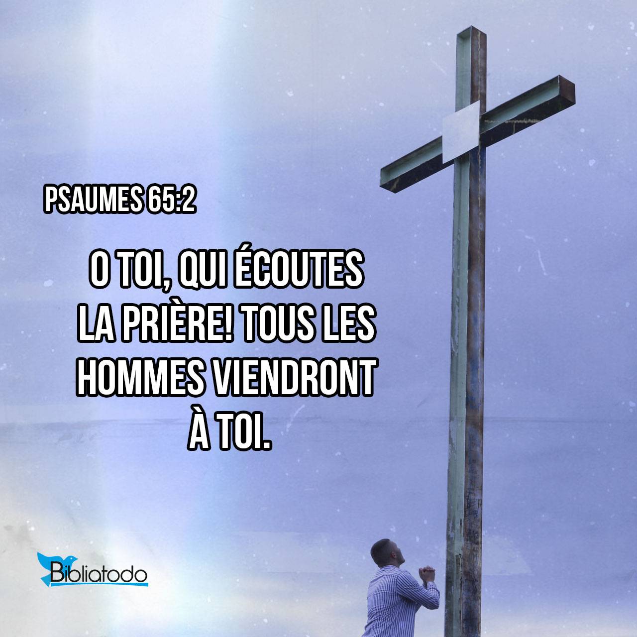 Psaumes 65:2 BDP1998 - Il est bon de te louer, ô Dieu, en Sion, et d ...