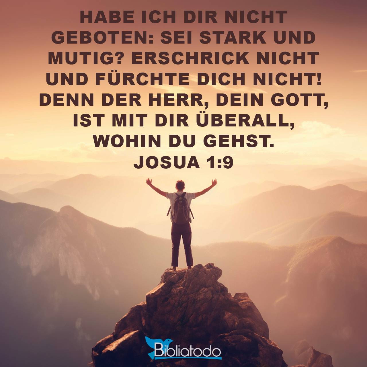 Josua 1:9 Hfa - Ja, ich sage es noch einmal: Sei mutig und entschlossen ...