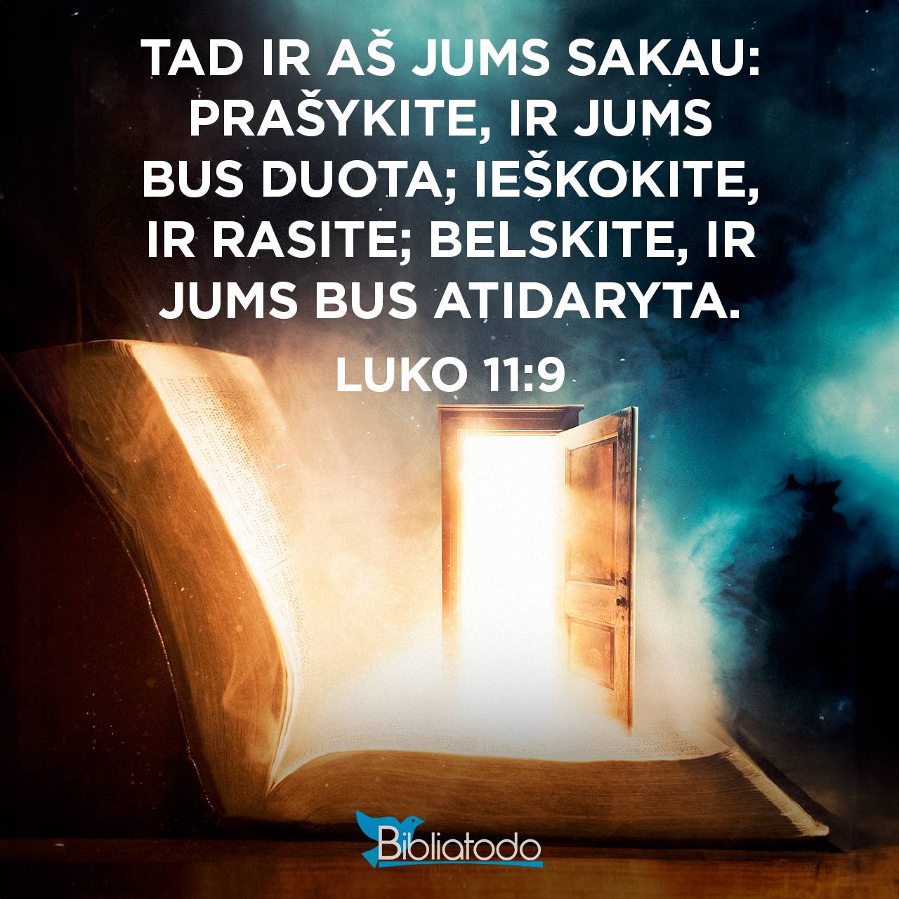 Luko 11:9 LBD-EKU - Tad ir aš jums sakau: prašykite, ir jums bus duota ...