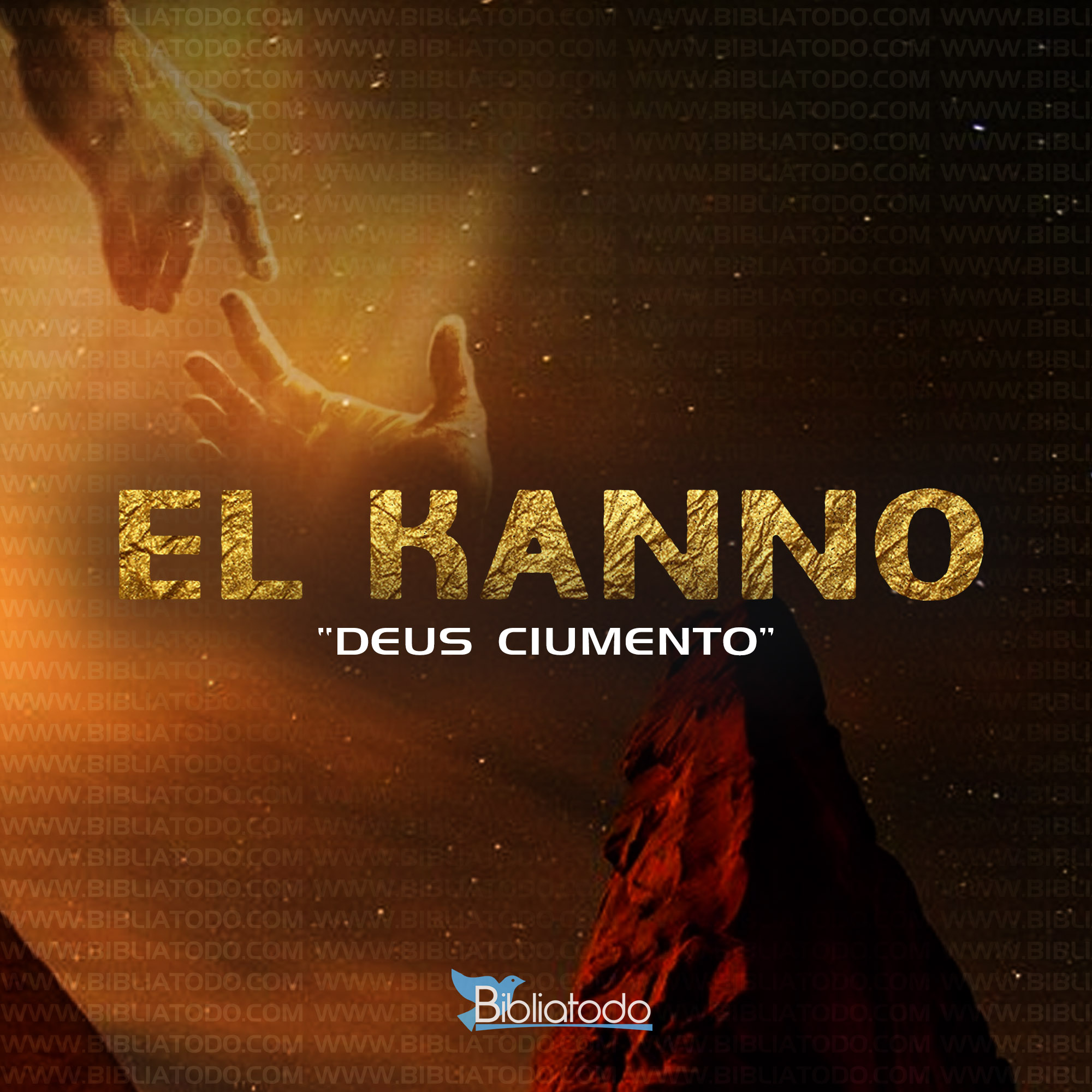 Significado do EL KANNO - Nomes de Deus