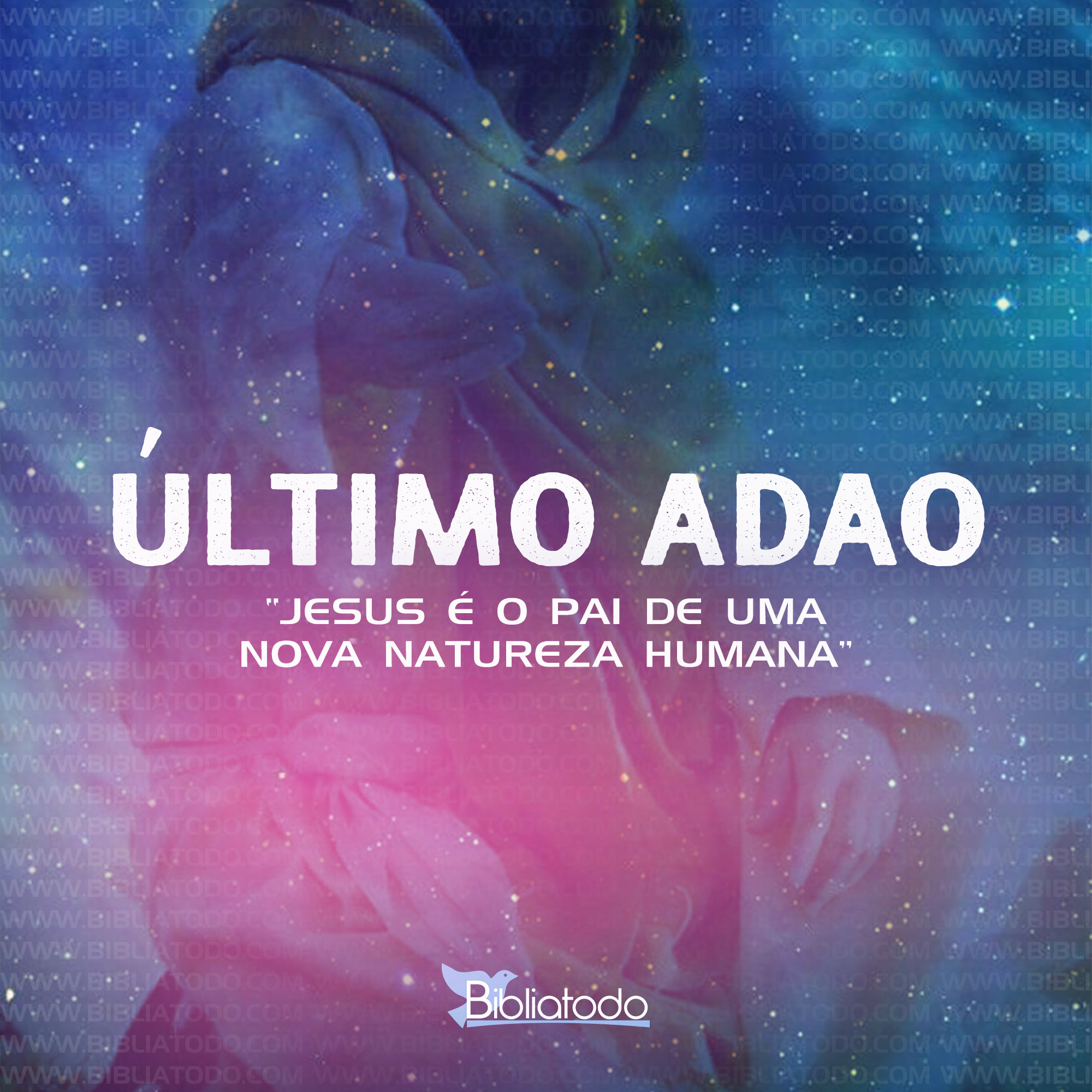 Significado do ÚLTIMO ADAO - Nomes de Jesus