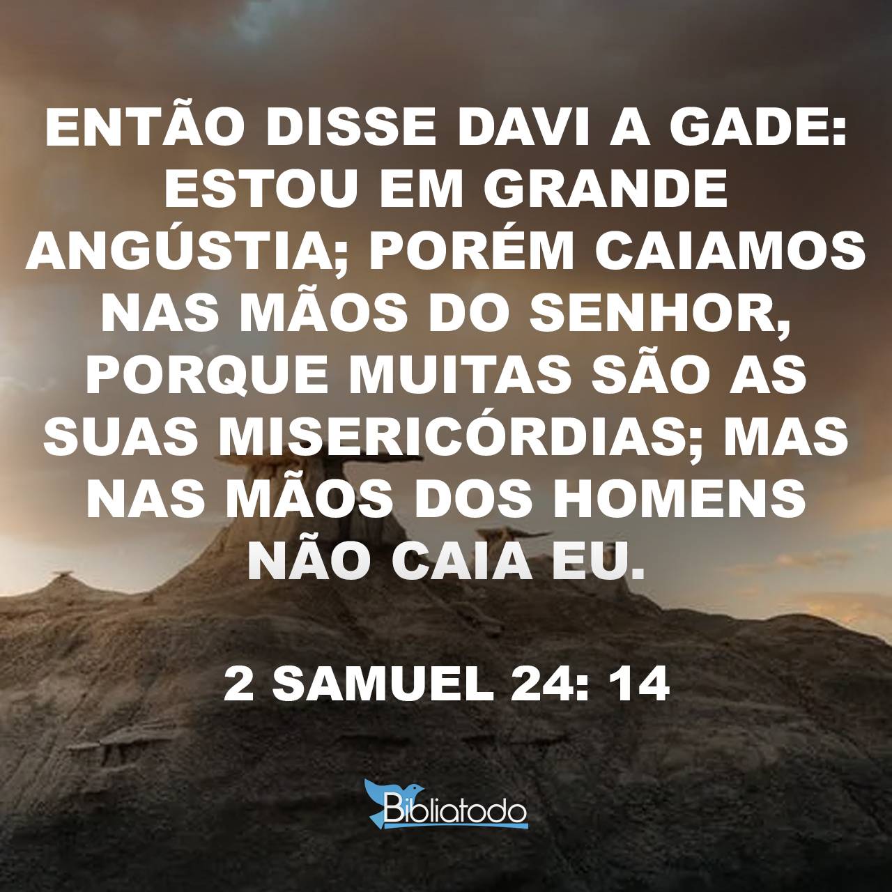 2 Samuel 24:14 TLA - Y David le dijo a Gad: —¡Me resulta difícil elegir ...