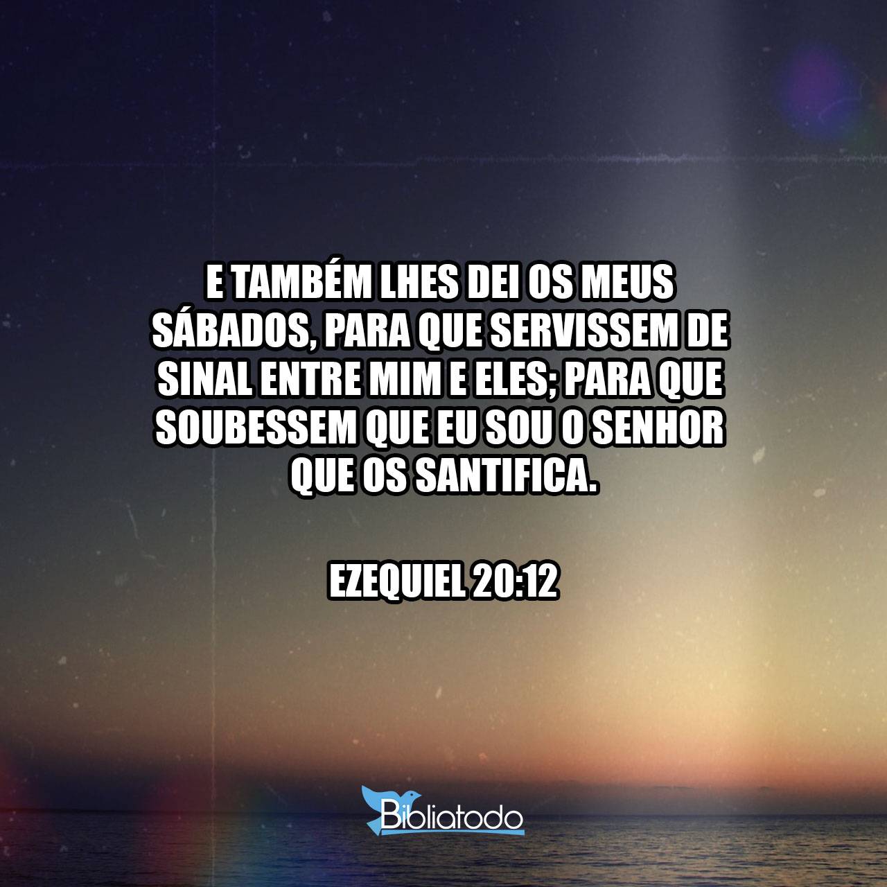 Ezequiel 20 12 Jer Y Les Di Además Mis Sábados Como Señal Entre Ellos