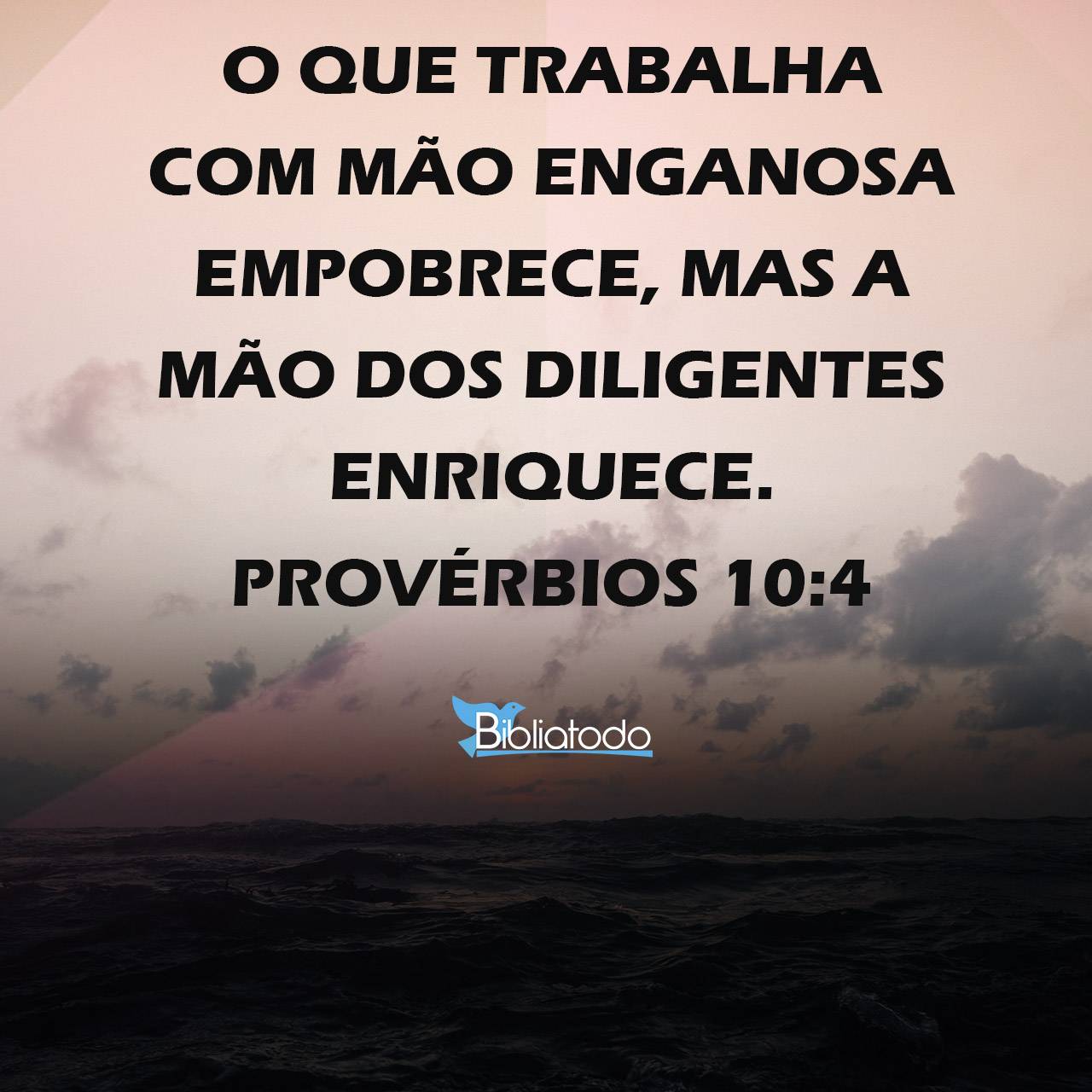 Provérbios 10:4 VIVA - Quem é preguiçoso no seu trabalho fica pobre ...