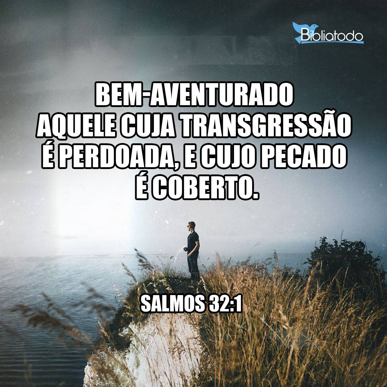 Salmos 32:1 VIVA - COMO É FELIZ o homem que tem suas desobediências ...