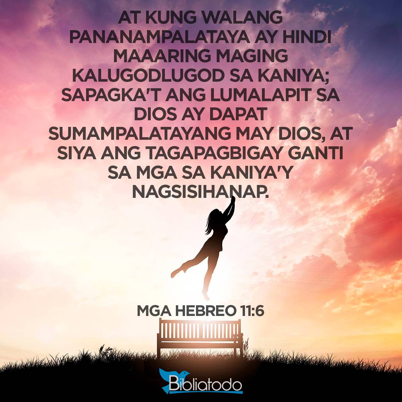 Mga Hebreo 11:6 MBBTAG12 - Hindi maaaring kalugdan ng Diyos ang walang pananampalataya sa kanya ...