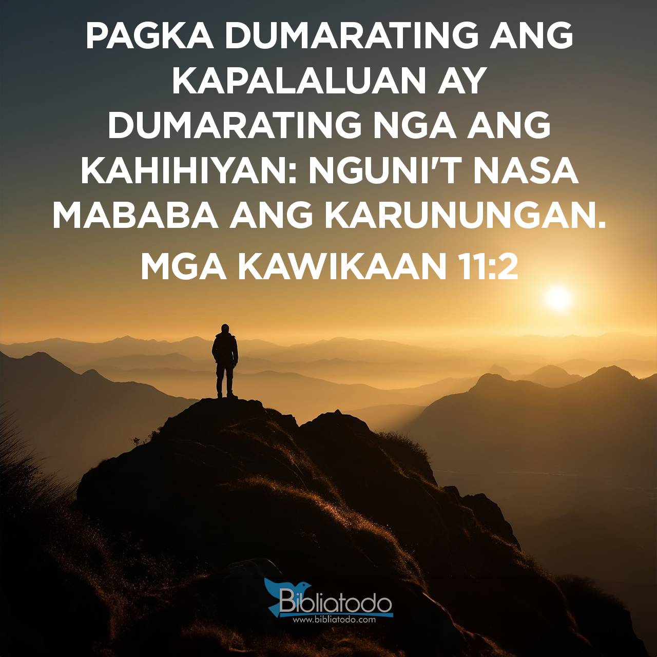 Mga Kawikaan 11:2 MBB05 - Kahihiyan ang laging dulot ng kapalaluan ...