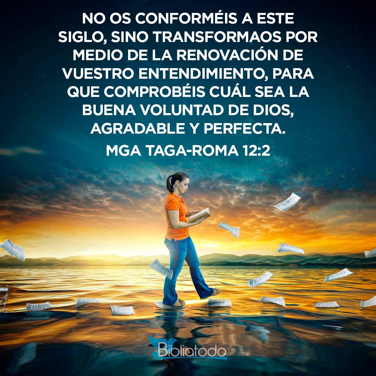 Roma 12:2 MBBTAG12 - Huwag kayong makiayon sa takbo ng mundong ito. Sa ...